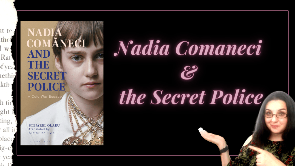 Nadia Comaneci and the Secret Police – Read Fine Books